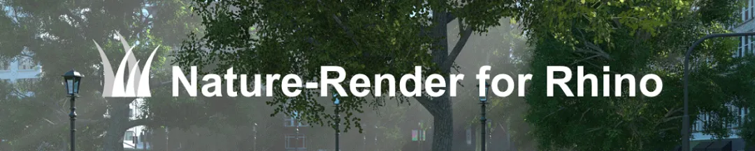 Nature-Render 2.3 for Rhino 发布 - Rhino3D 中文博客Rhino3D 中文博客